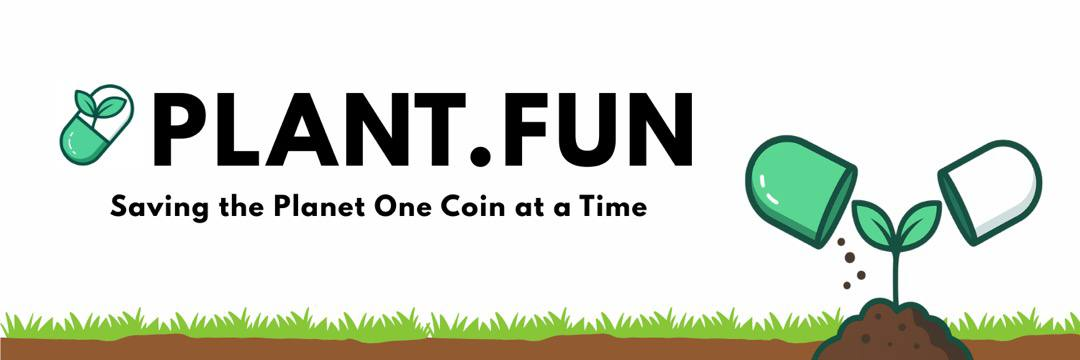 PLANT.FUN - Revolutionary Meme Coin That Plants Trees | Trade for ...